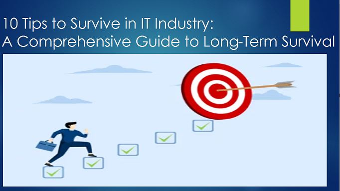 10 Tips to Survive in IT Industry: A Comprehensive Guide to Long-Term ...